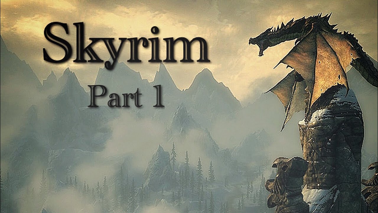 Skyrim~ Part 1 - YouTube