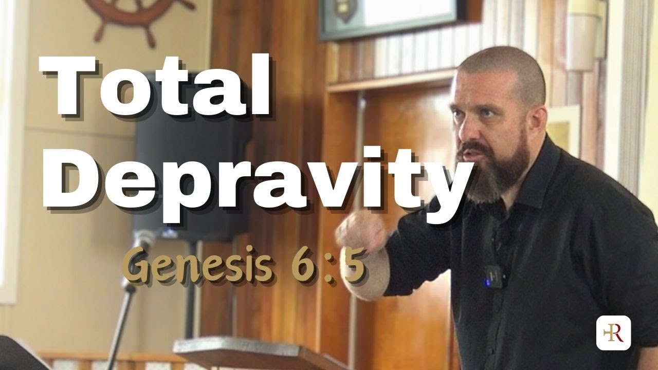 Total Depravity (Total Inability) - YouTube