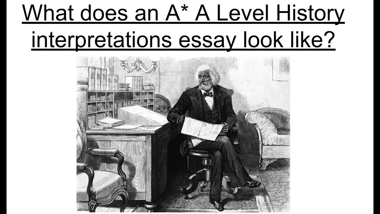 What does an A* interpretations A Level History essay look like? - YouTube
