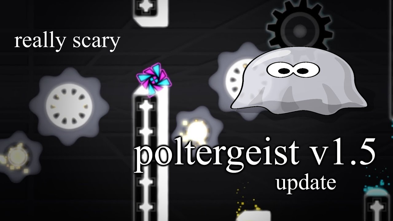 Poltergeist Update (v1.5) New Gameplay Demo - Geometry Dash - YouTube