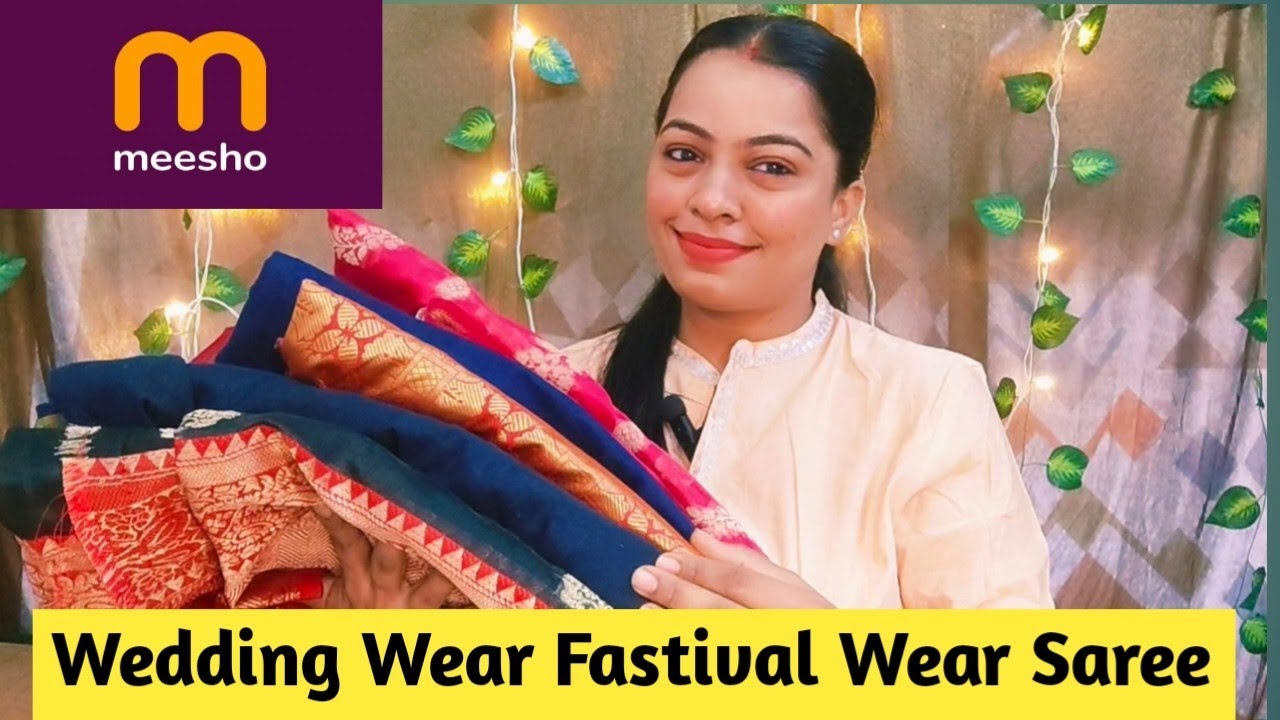Meesho Wedding Wear Fastival Wear Saree Haul|Silk Saree|Organza Saree ...