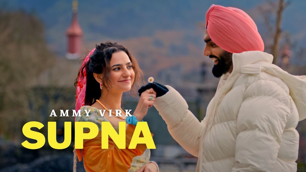 Ve Raati Channa Aaya Menu Ikk Supna (Official Video) Ammy Virk ...