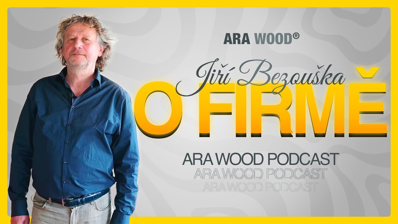 Ara Wood Podcast - O firmě | #1 - YouTube