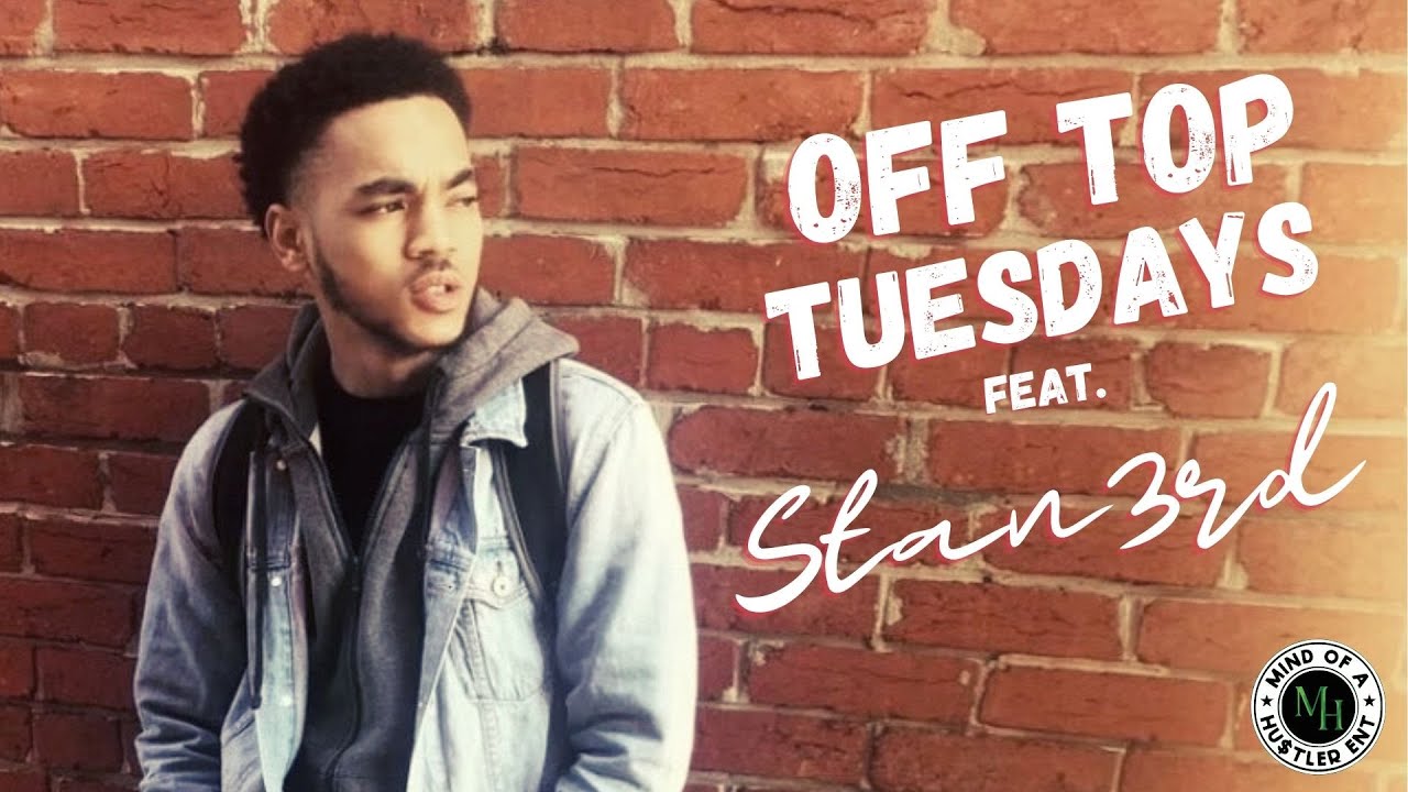 Off Top Tuesdays (feat. StanD3rd) | The Best Bars from the Hottest ...