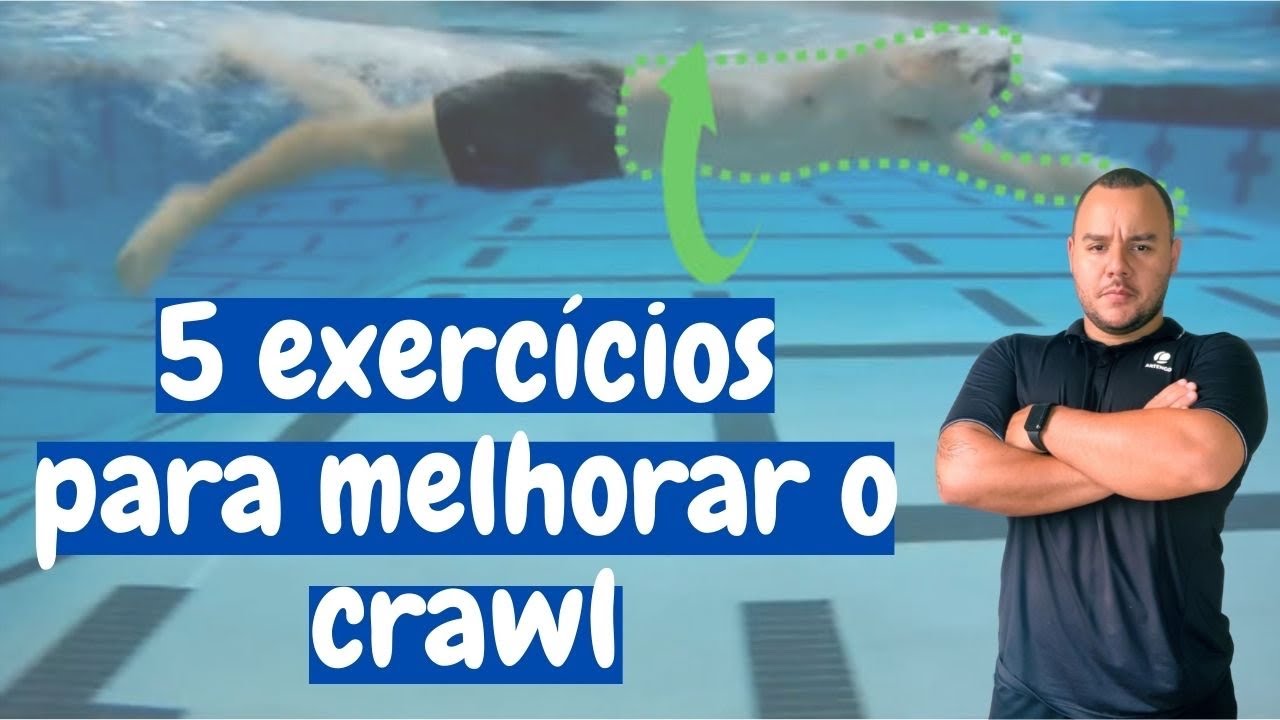 5 EXERCÍCIOS para melhorar o nado CRAWL - YouTube
