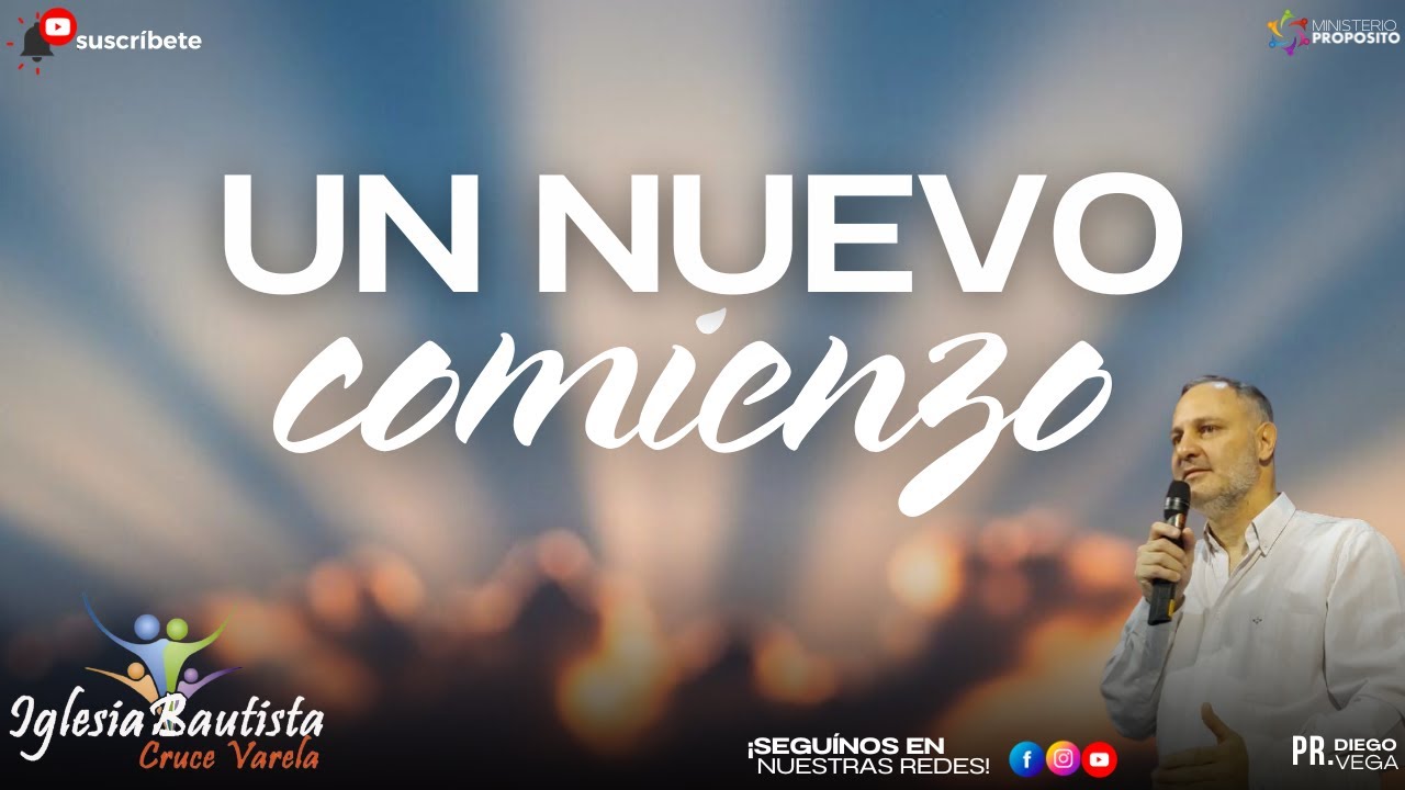 Un Nuevo Comienzo Pr.Diego Vega - YouTube