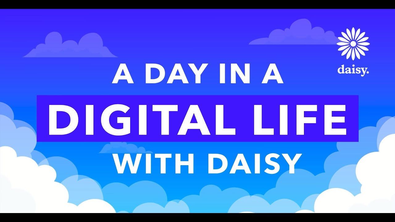 A Day in a Digital Life with Daisy - YouTube