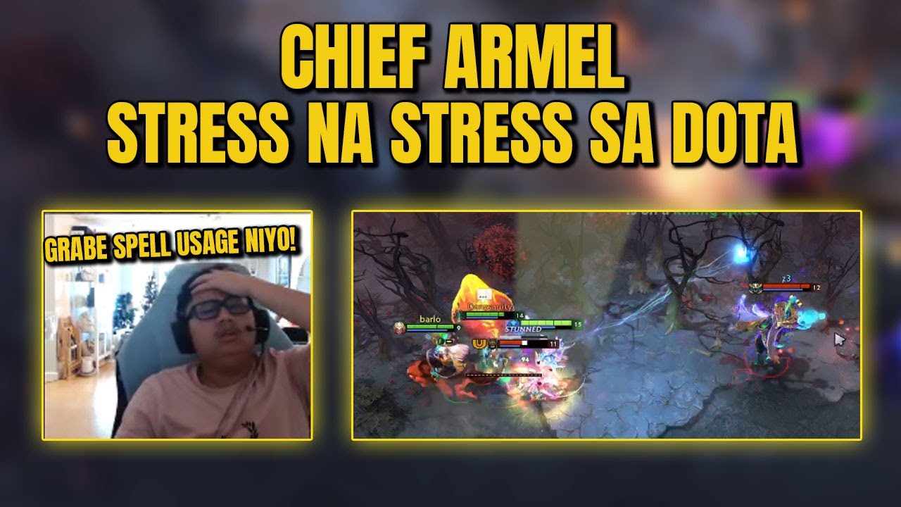 CHIEF ARMEL STRESS NA STRESS SA DOTA - "ANO BA TONG TEAM NA TO!" - YouTube