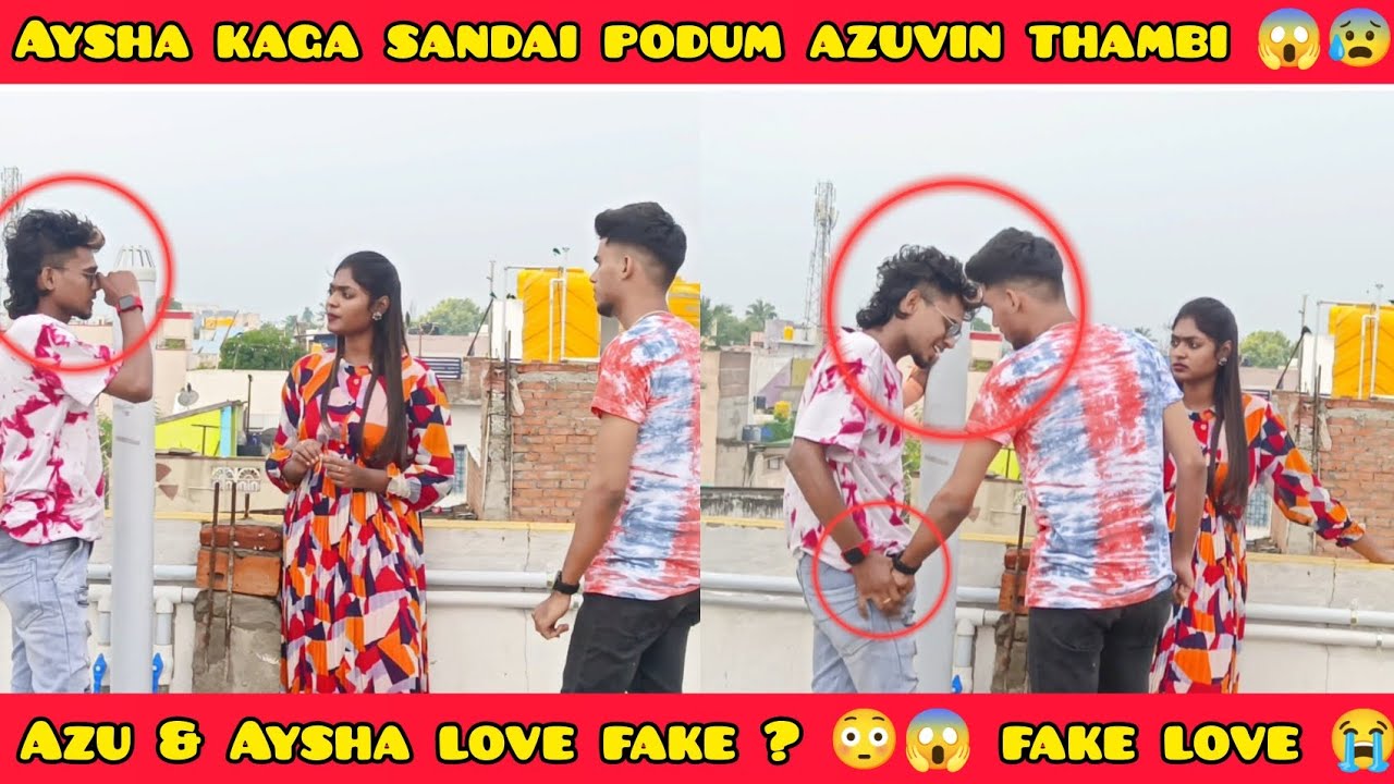 Aysha Kaga Sandai 😱 Podum Azuvin Thambi 😳😰 Azu And Aysha Love Fake 😭🥺 Fake Love Azu Aysha