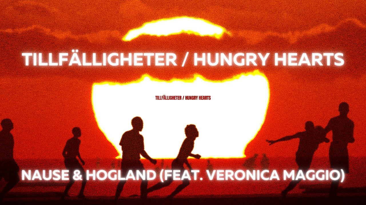 Nause & Hogland (feat. Veronica Maggio) – Tillfälligheter / Hungry ...