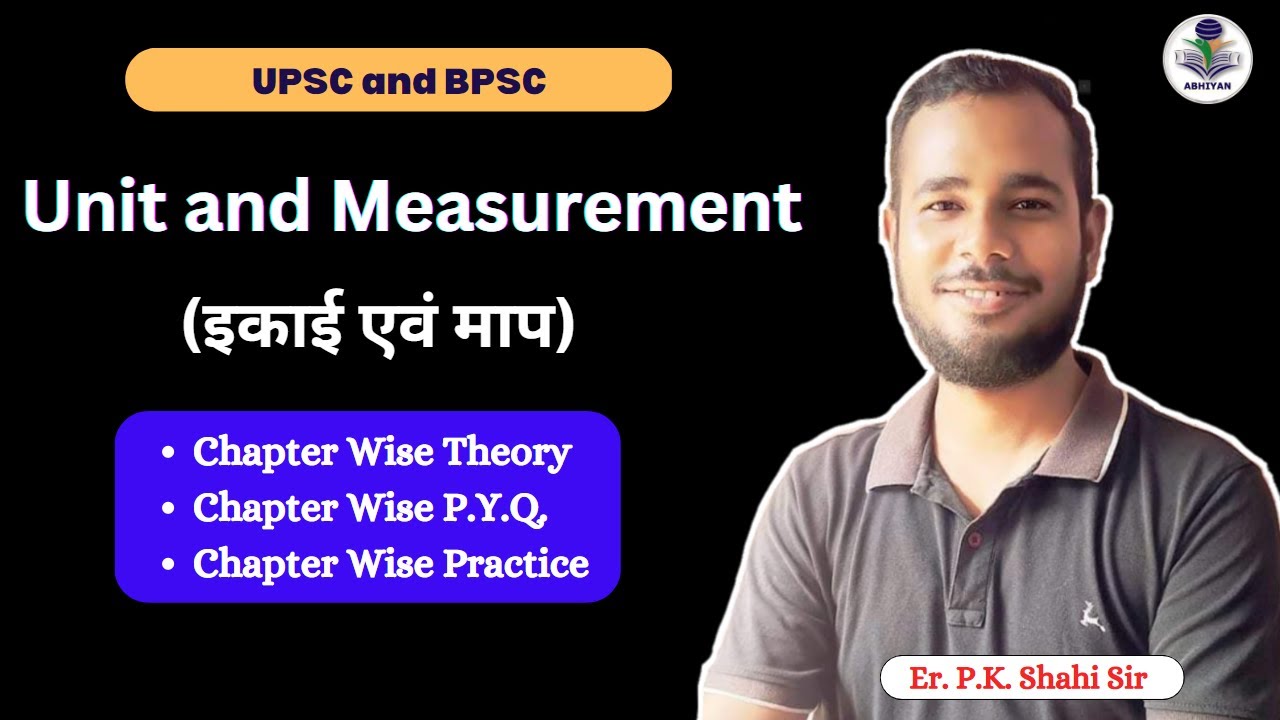 Unit and Measurement (इकाई एवं माप) - By Er. P.K. Shahi Sir | Abhiyan ...