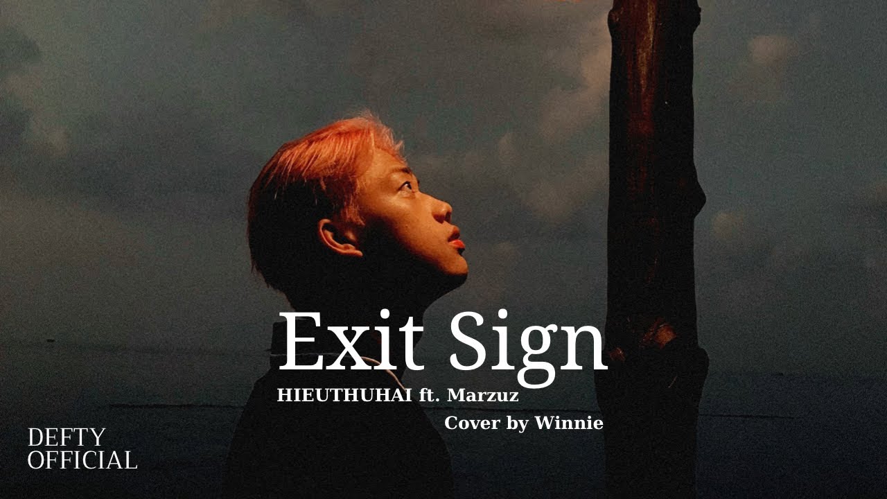 DEFTY - Winnie 'Exit Sign (HIEUTHUHAI ft. Marzuz)' COVER ...