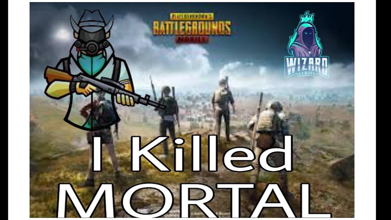 I.... Killed MORTAL!!!!!!!!???? | PUBG MOBILE | Wizard Gaming YT - YouTube