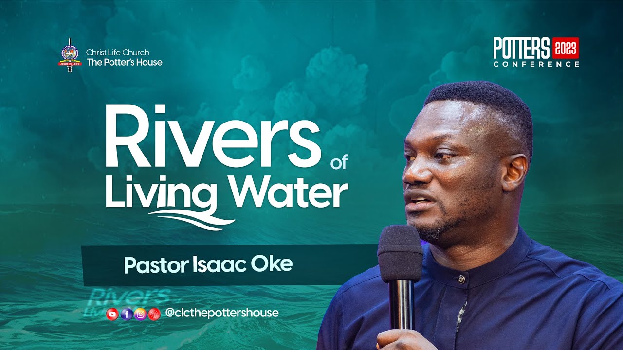 Pastor Isaac Oke at Potter's Conference 2023 (Day 1) - The Potter's ...