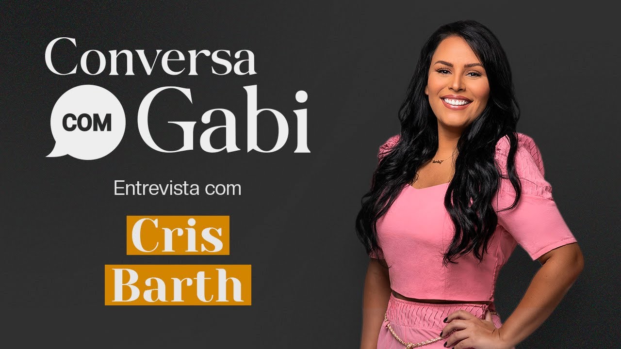Conversa com Gabi - Convidada Cris Barth - YouTube