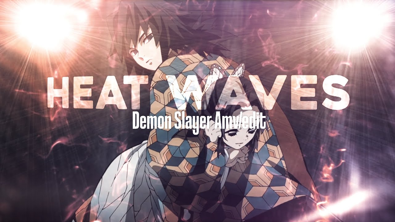 「Heat Waves」| Demon Slayer Edit/AMV 🔥 - YouTube