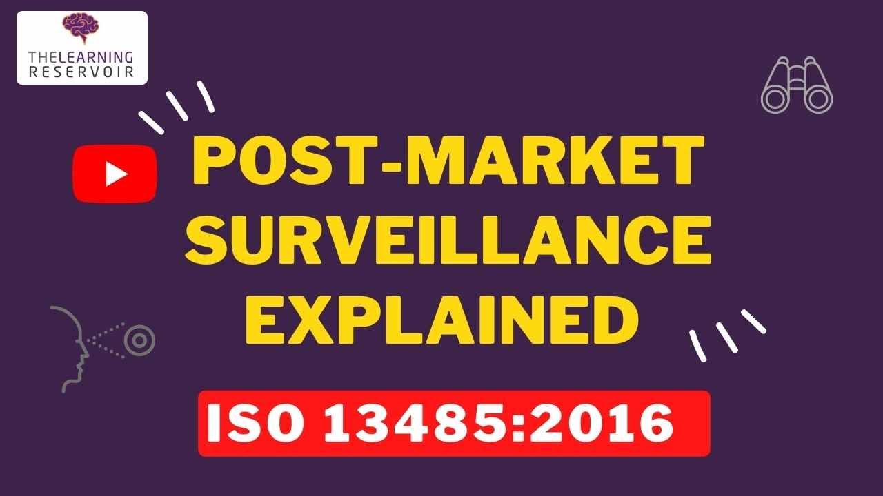 ISO 13485 Post-Market Surveillance l The Learning Reservoir - YouTube
