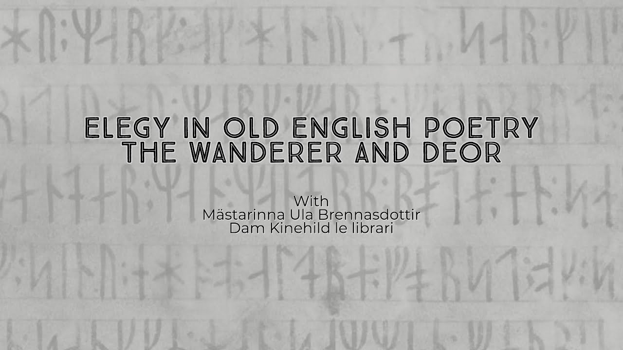 Elegy In Old English Poetry The Wanderer And Deor YouTube elegy-in-old-english-poetry-the-wanderer-and-deor-youtube