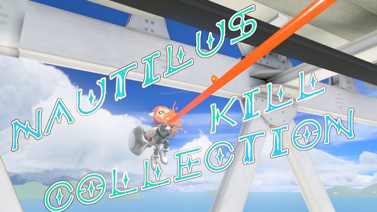 【スプラ3】ノーチラスキル集#1【Nautilus 47 kill collection Part.1】 - YouTube