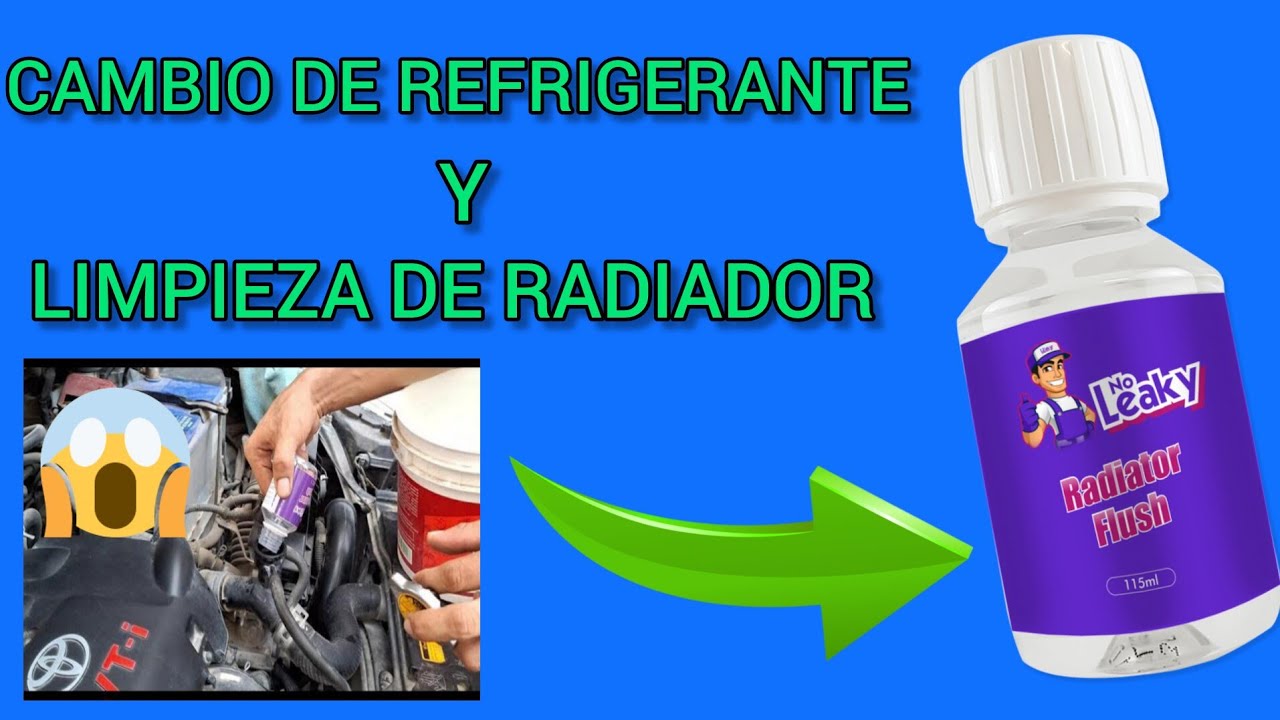 ¿COMO HACER UNA BUENA LIMPEZA DE RADIADOR CON NO LEAKI LIMPIADOR DE ...