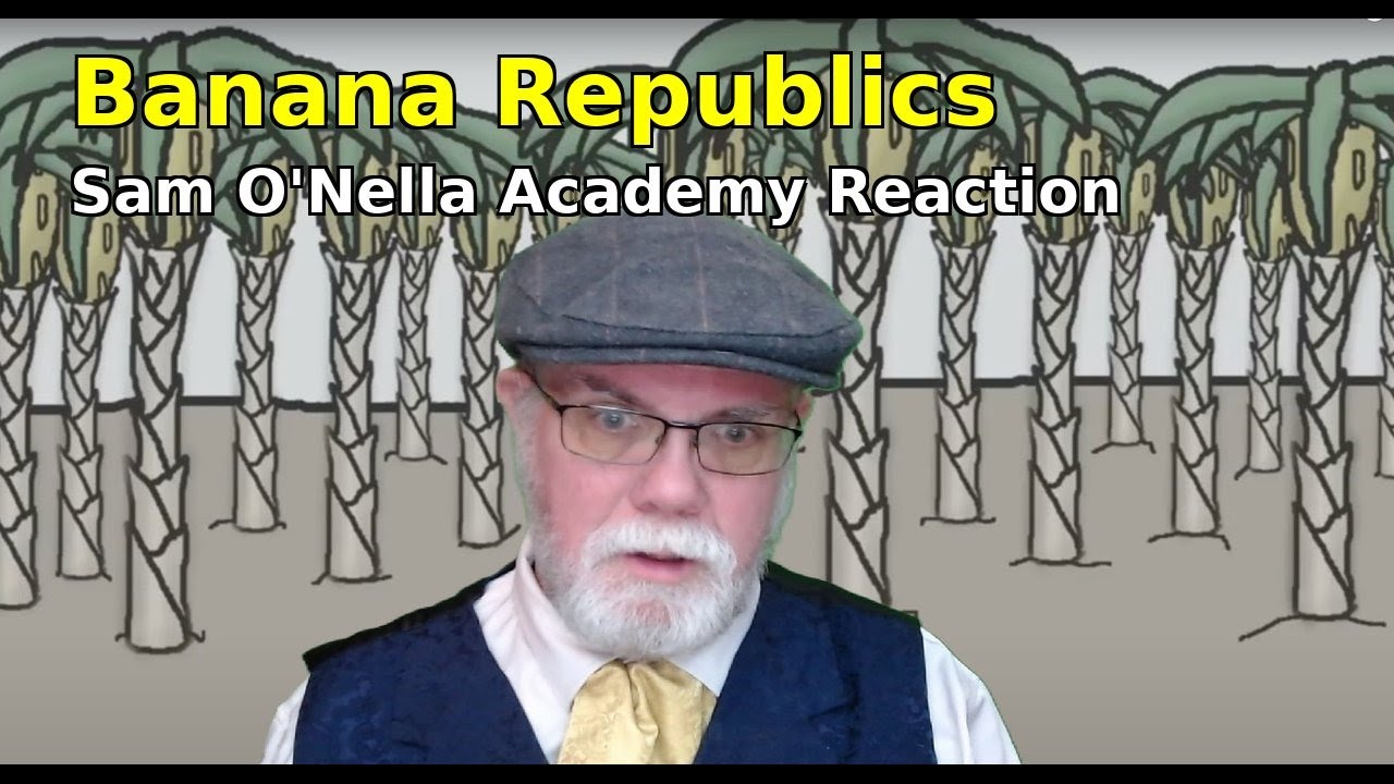 Banana Republics | Sam O'Nella Academy Reaction - YouTube