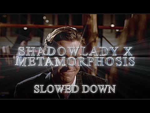 Shadow Lady X Metamorphosis Slowed Down - YouTube