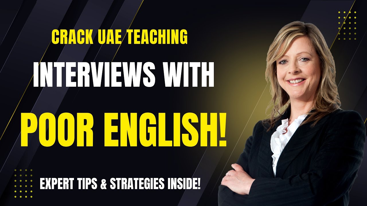 How to Crack Teaching Interviews in the UAE with poor English | Expert ...