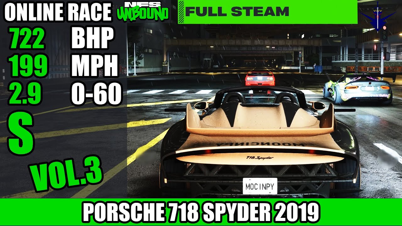 Full Steam | S Class Porsche 718 Spyder 2019 in NFS Unbound Vol 3 - YouTube