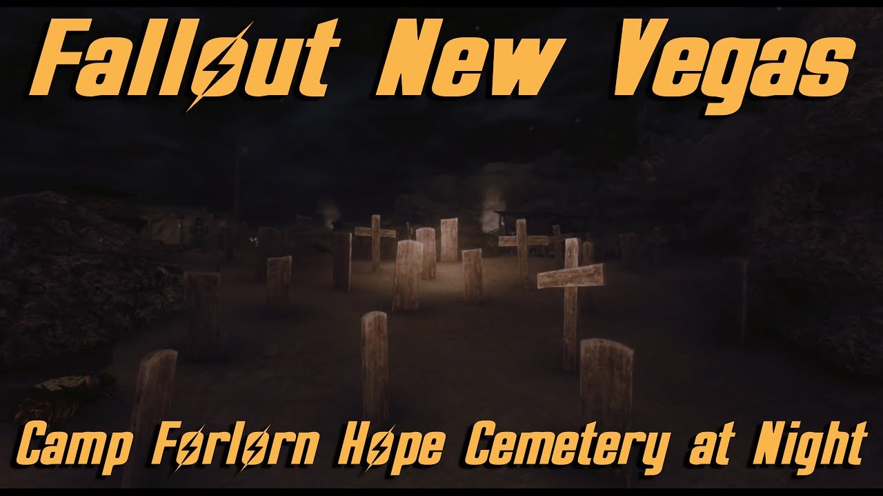 Camp Forlorn Hope Cemetery at Night No Music - Fallout New vegas - YouTube