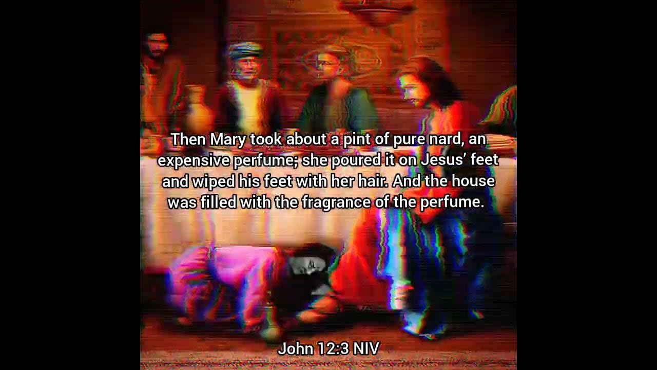 john-12-1-11-niv-mary-took-expensive-perfume-poured-it-on-jesus