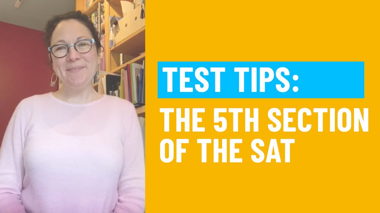 What is the 5th Section of the SAT? - Quick Test Tips for the ACT/SAT ...