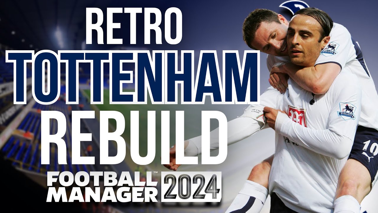 Rebuilding TOTTENHAM into a GALACTICO | FM24 Rebuild - YouTube