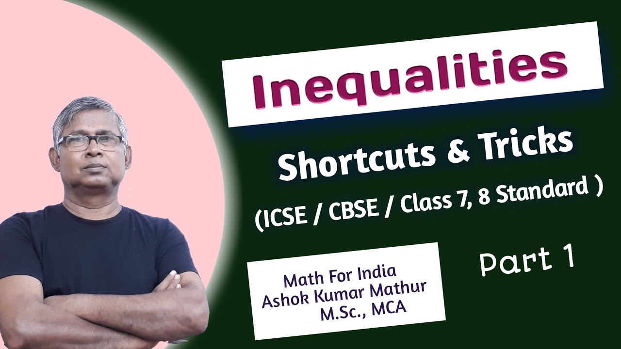 Inequalities - Shortcut & Tricks | ICSE | CBSE | Class 7,8, 9 Standard ...