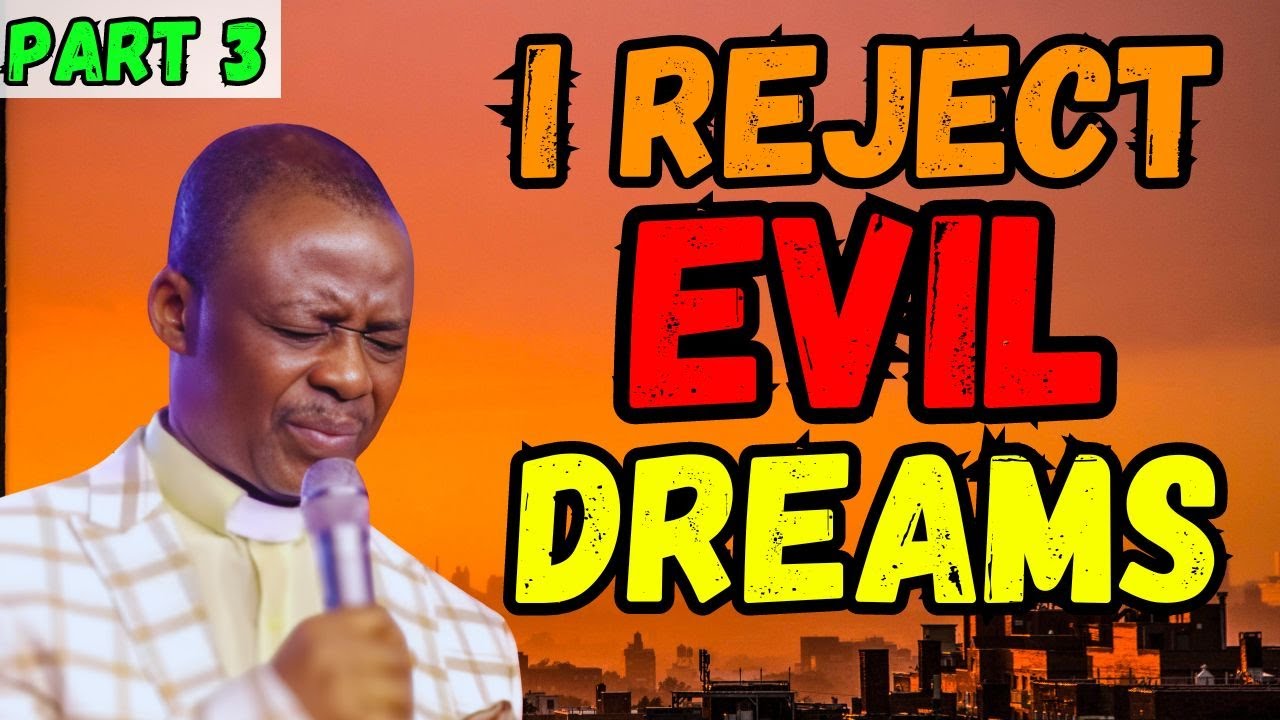 I Reject Evil Dreams (Part 3) II DR D.K OLUKOYA - YouTube
