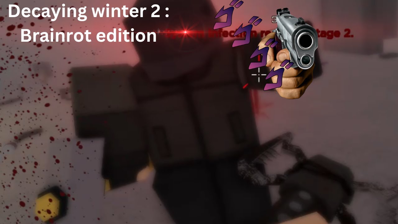Decaying Winter 2 : Brainrot Edition - YouTube