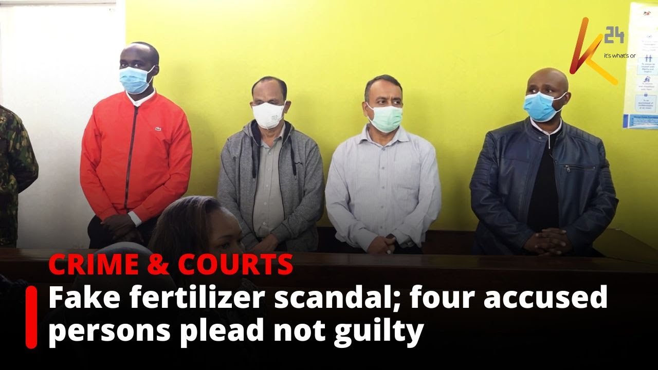 Fake fertilizer scandal; four accused persons plead not guilty - YouTube