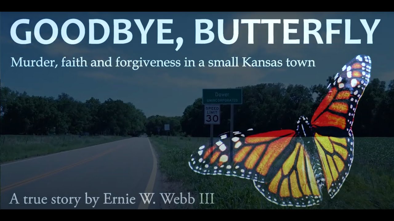 "Goodbye, Butterfly: Murder, faith and forgiveness in a small Kansas ...