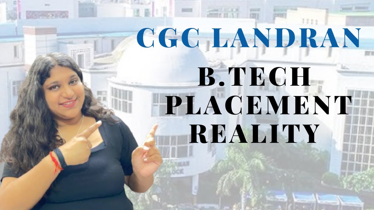 “CGC Landran BTech Placements: The Real Truth Revealed” | BTech ...