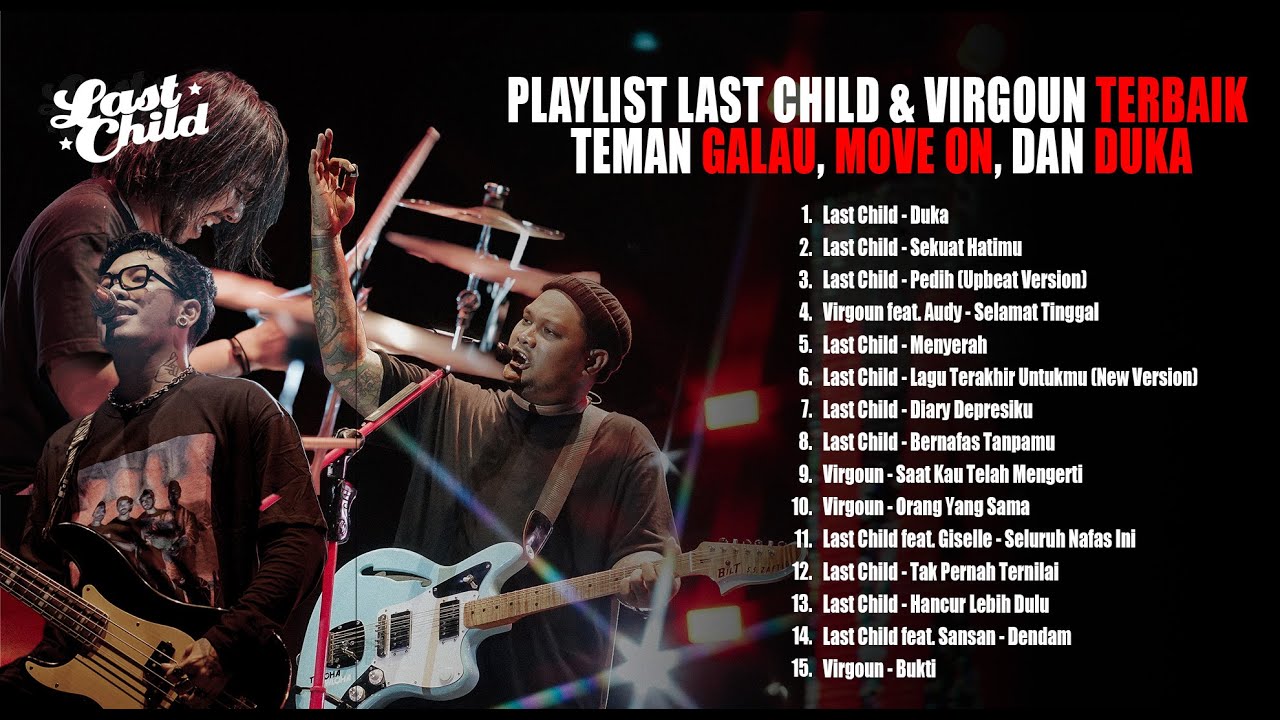 PLAYLIST LAST CHILD & VIRGOUN TERBAIK | TEMAN GALAU, MOVE ON, DAN DUKA ...