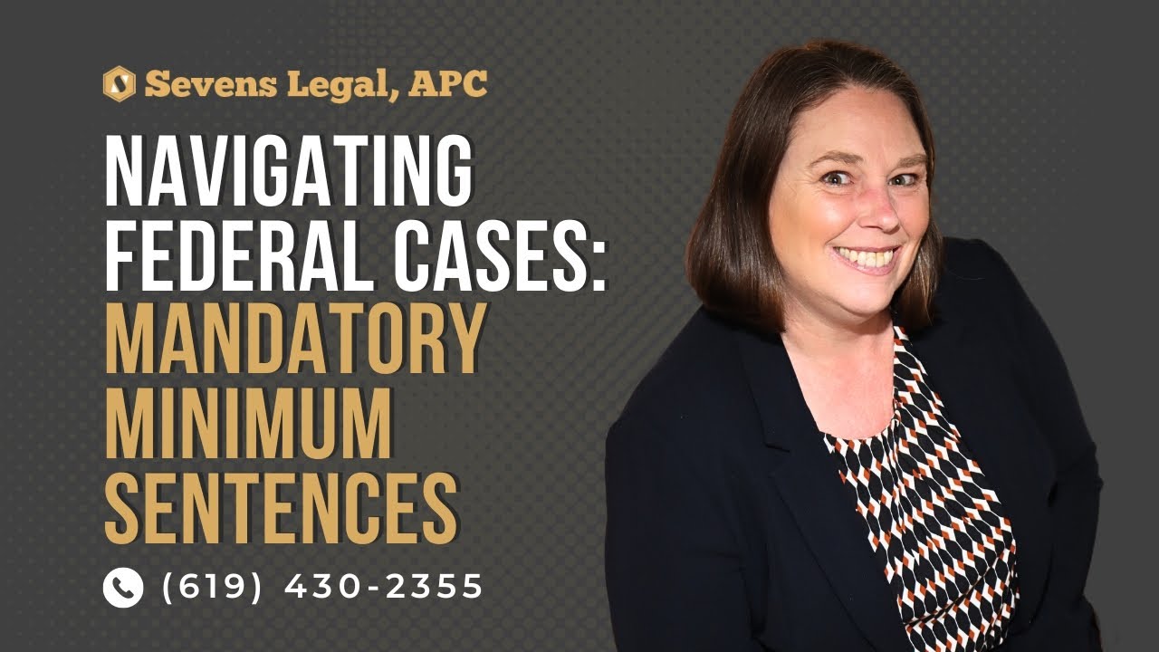 Mandatory Minimum Sentences in Federal Cases: Expert Insights by San ...