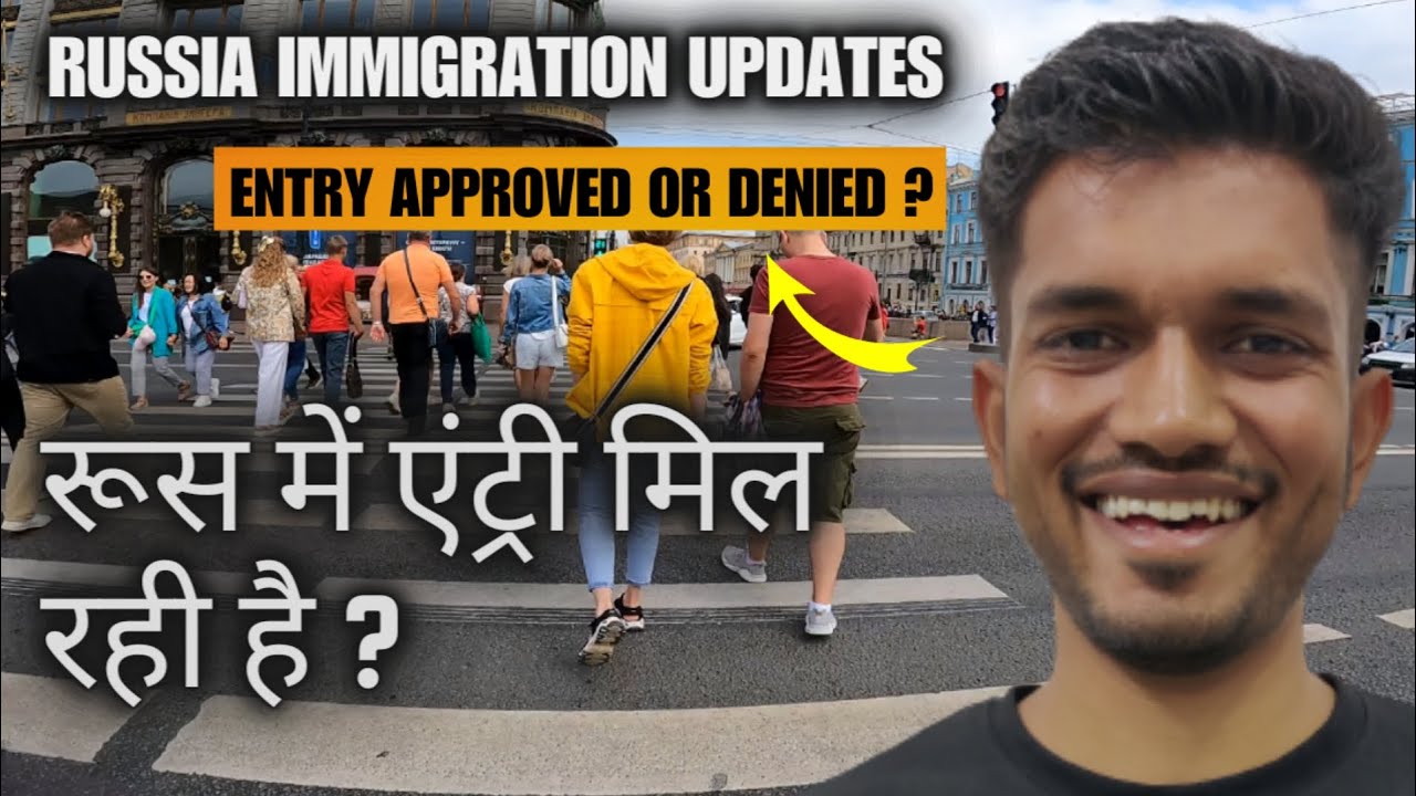 Russia Immigration Updates 2023 🇷🇺 | Russia Travel Immigration Tips 🔥🔥 ...