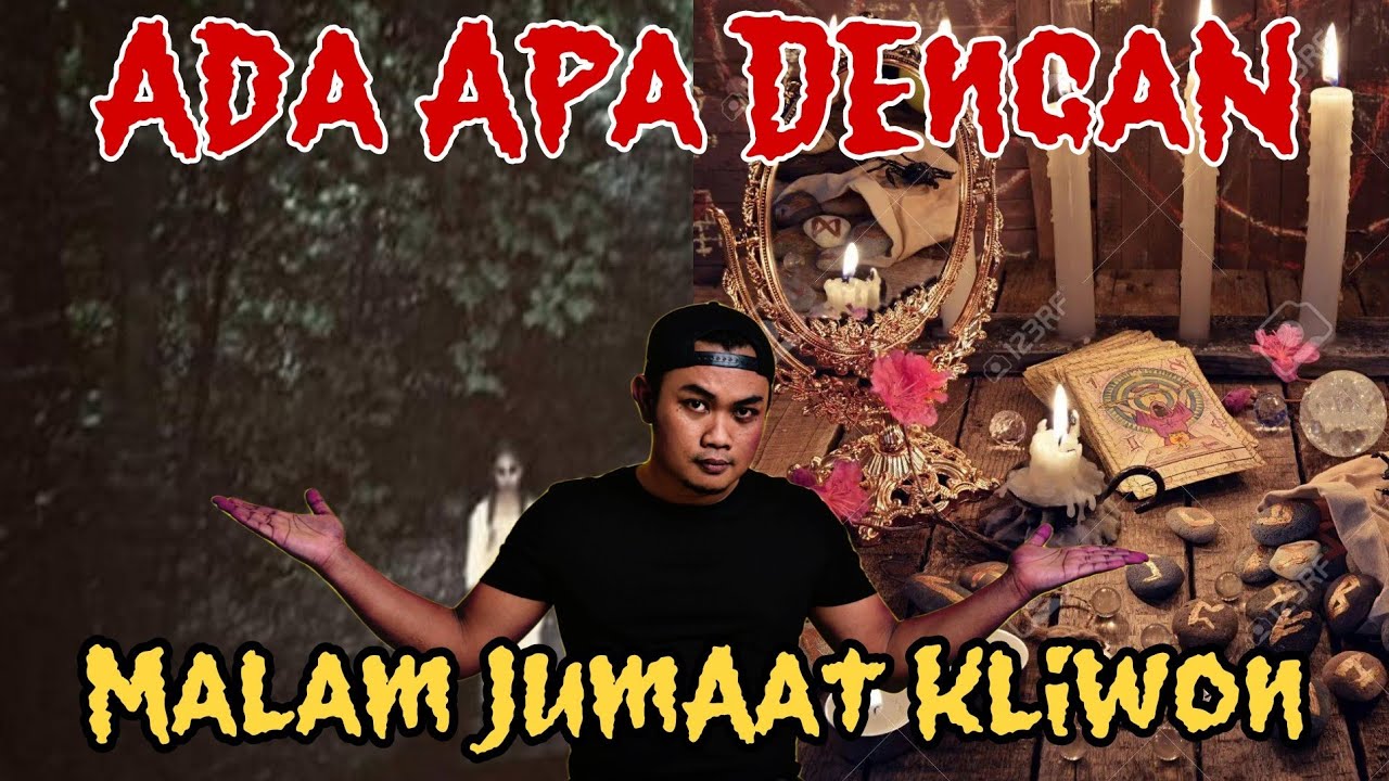 Kenapa Dengan Malam Jumaat Kliwon-Kisah Budaya Orang Jawa-Malam Keramat ...