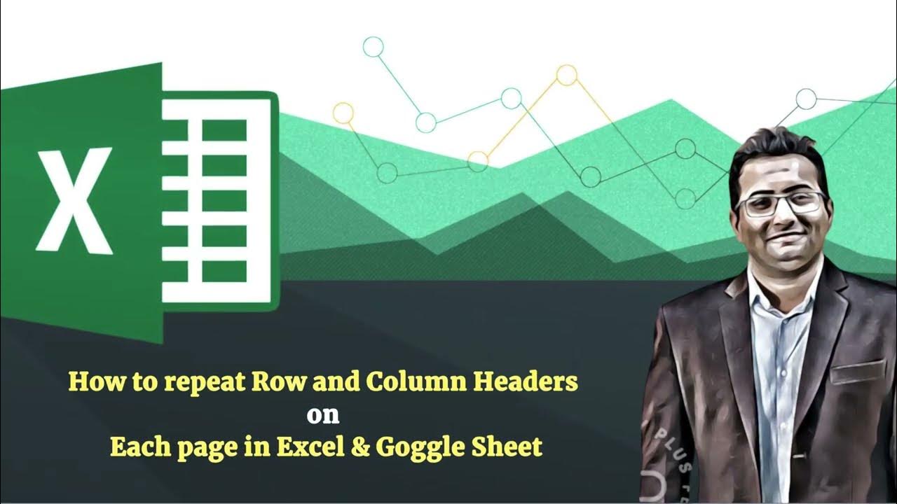 How to repeat Row and Column Headers on Each page in Excel & Google Sheet - YouTube
