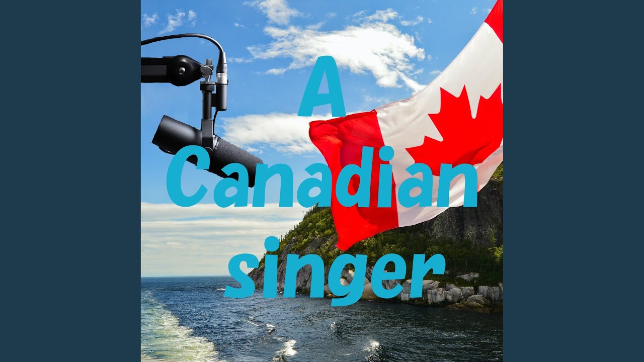 A Canadian singer - YouTube Music