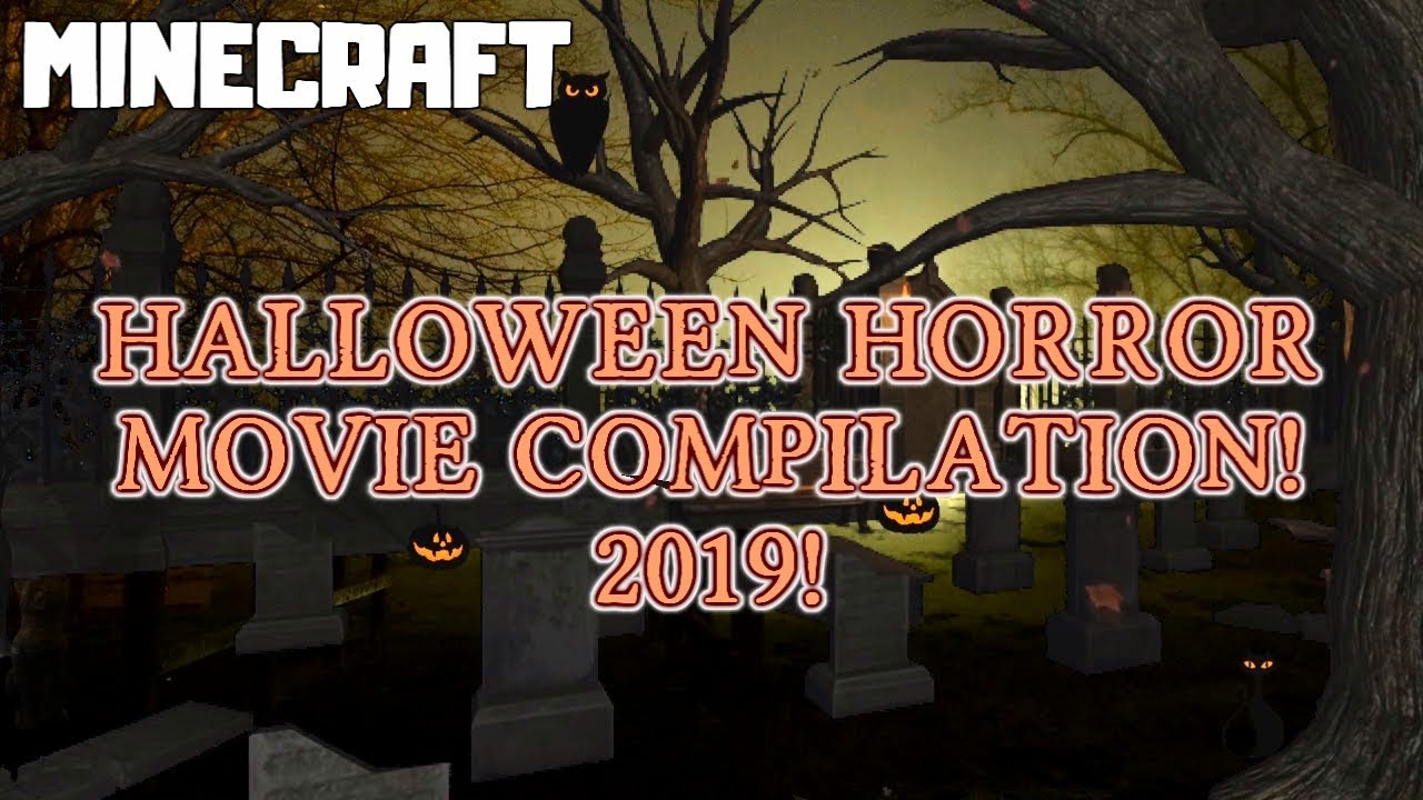 MINECRAFT Halloween Horror Movie Compilation! 2019 - YouTube