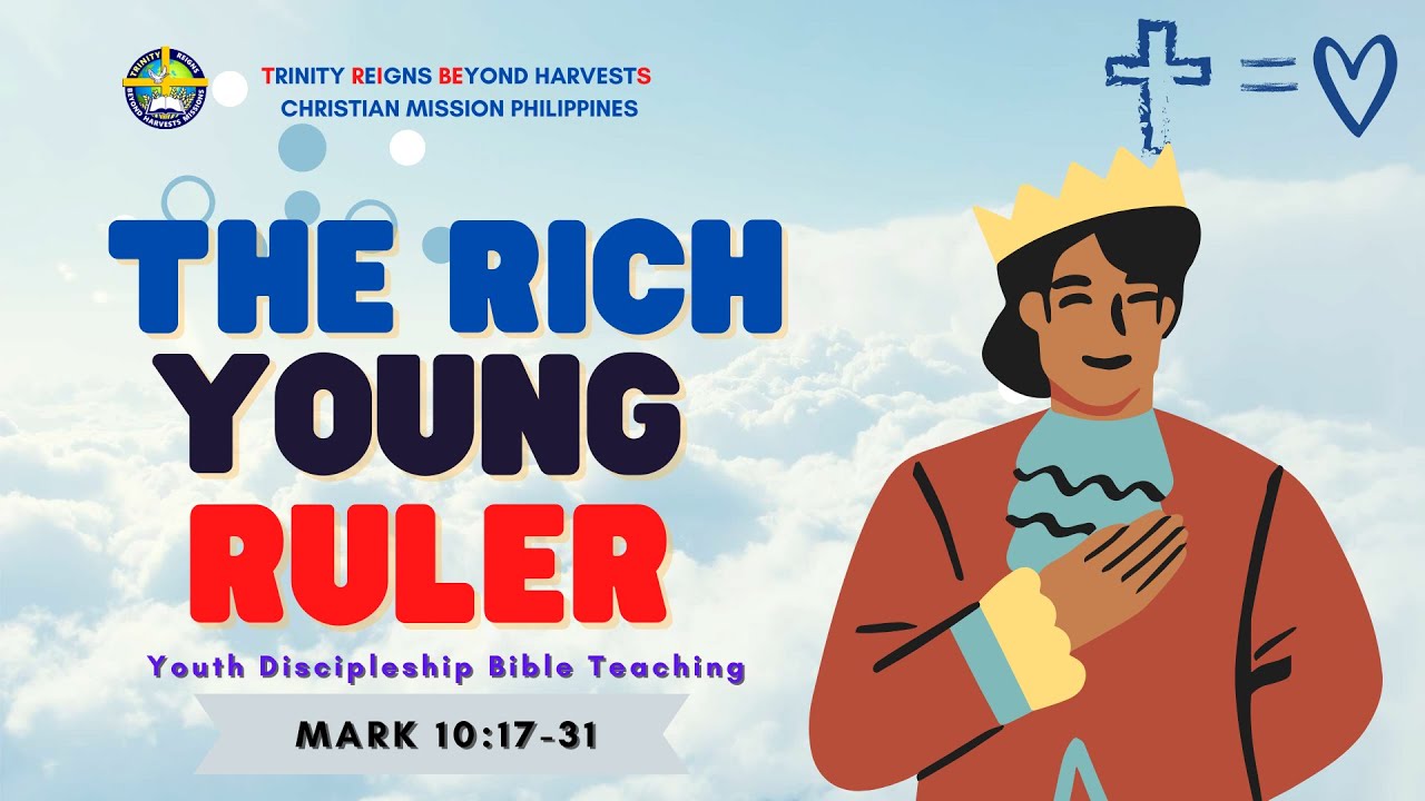 THE RICH YOUNG RULER | Mark 10:17-31 | TRIBES PHILIPPINES - YouTube