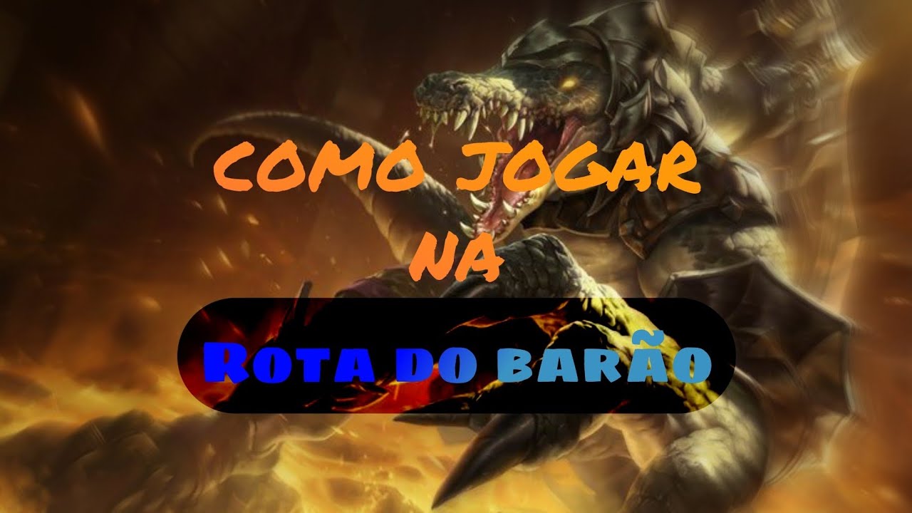GAMERPLAY EXPLICATIVA DE COMO JOGAR NA ROTA DO BARÃO | LEAGUE OF ...