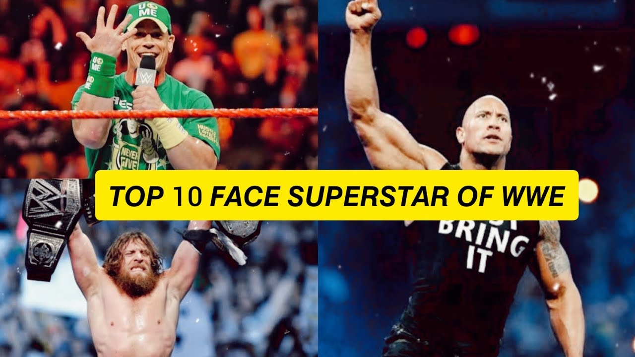 Top 10 Face Superstar Of WWE|Best Face Superstar Of WWE#johncena# ...