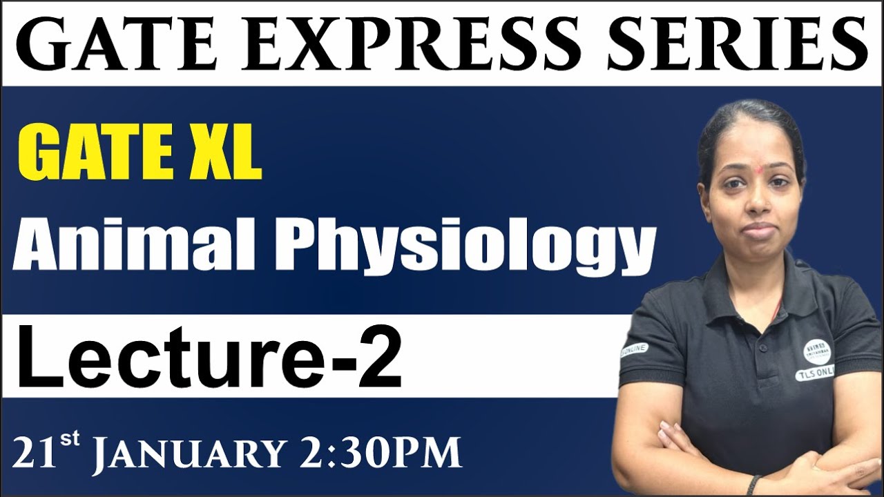 GATE EXPRESS SERIES | Animal Physiology | L-2 | Gate XL 2025 | Puja ...