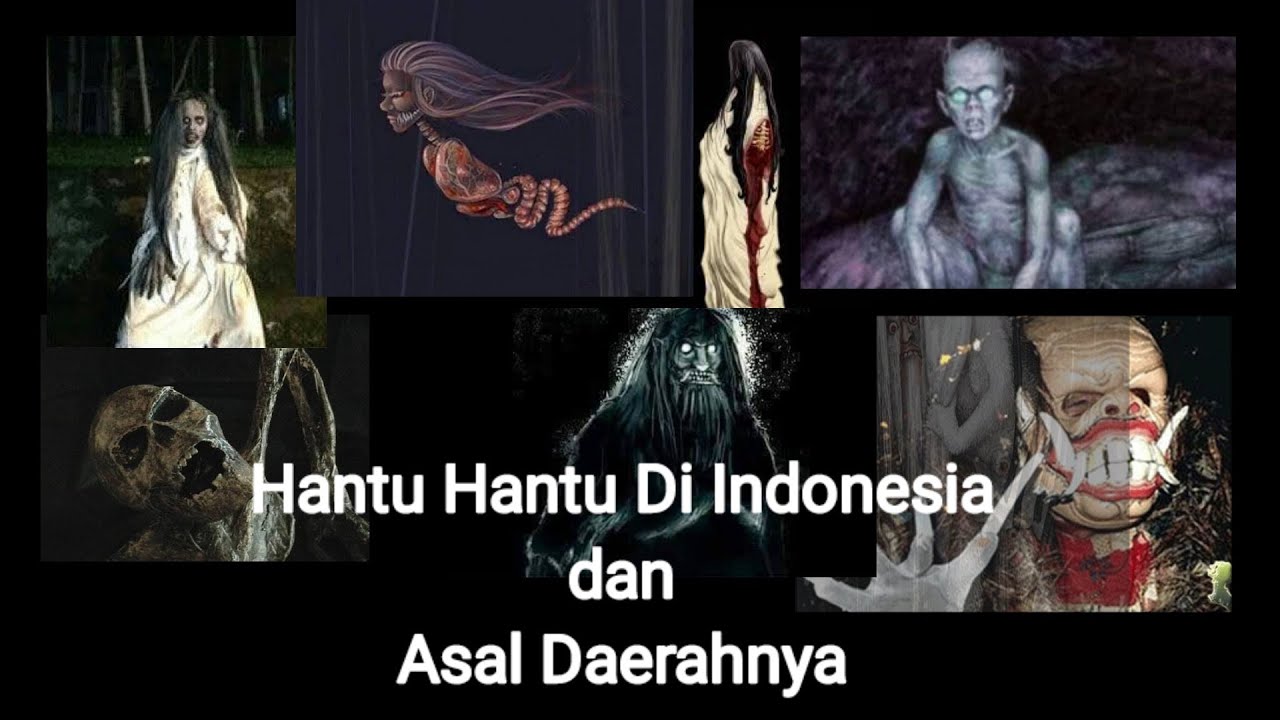 Hantu hantu Di Indonesia dan asal daerahnya - YouTube